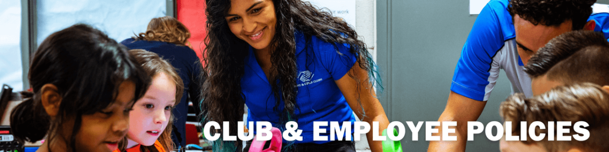 Club and Employee Policies - Boys & Girls Club of Lake Tahoe